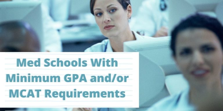 Med Schools With Minimum GPA and/or MCAT Requirements - Prep For Med School