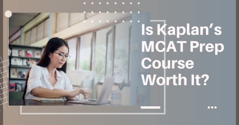 Is Kaplan’s MCAT Prep Course Worth It? - Prep For Med School