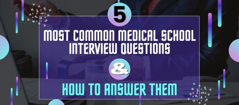 5 Most Common Medical School Interview Questions and How To Answer Them ...