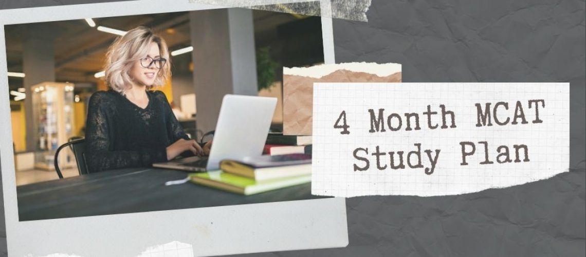 4 Month MCAT Study Plan Prep For Med School